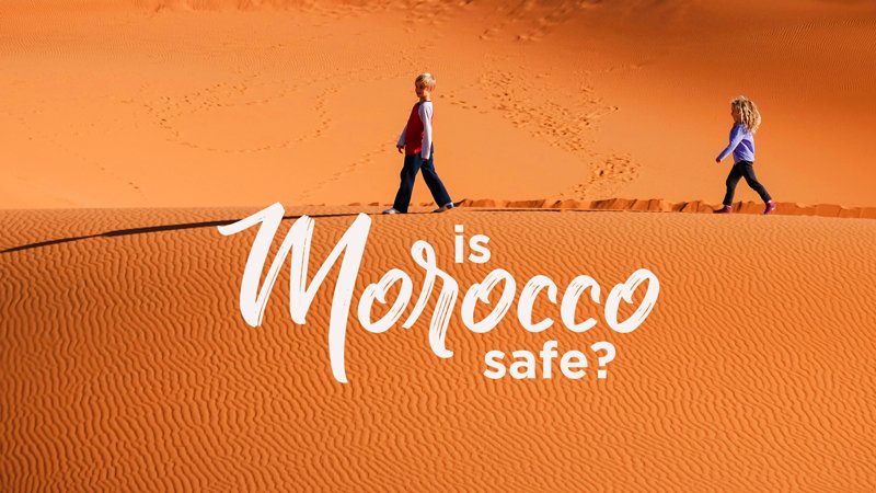 Gatewaytomarrakech I Travel to Morocco I Is Morocco Safe